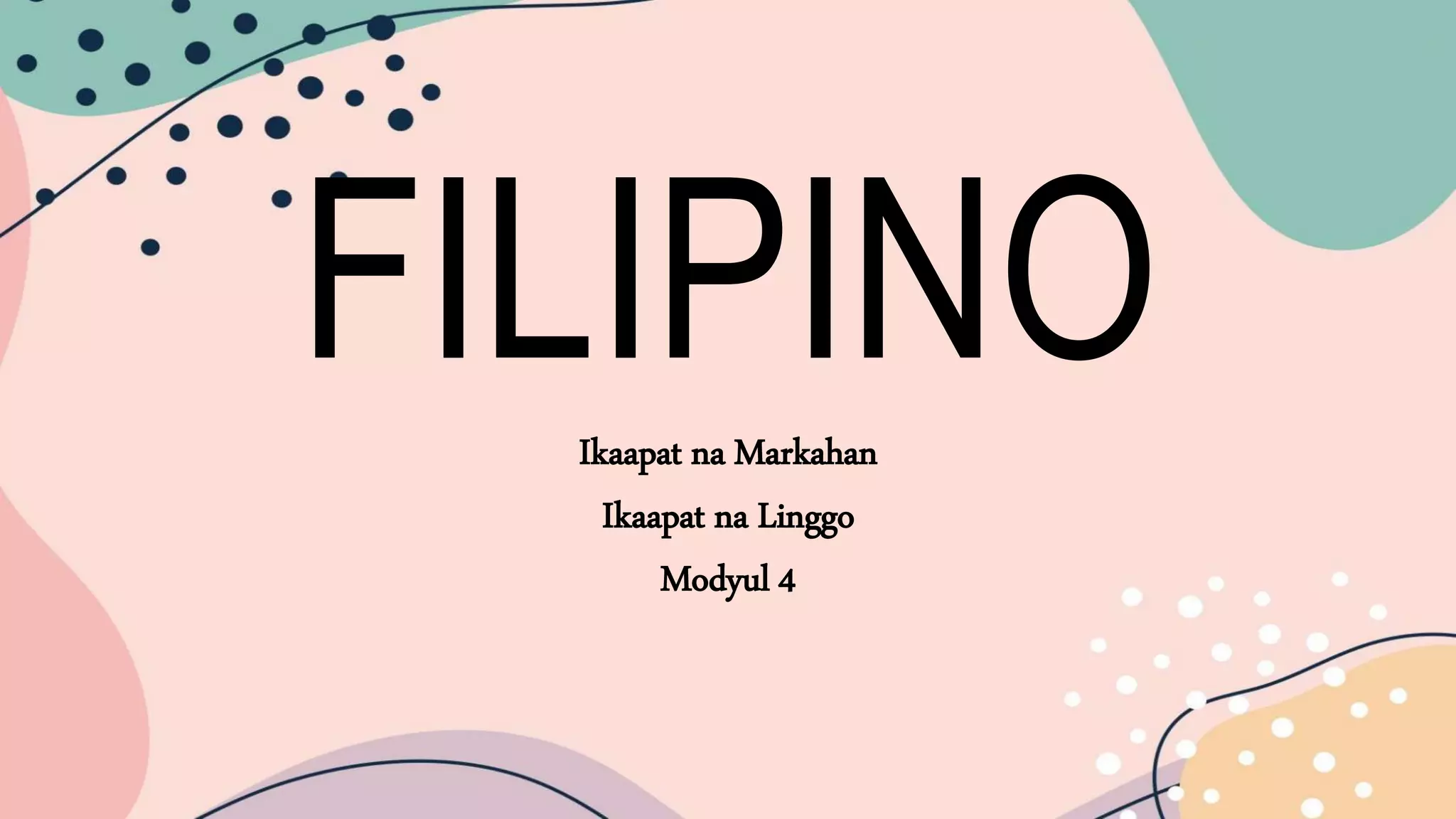 FILIPINO-Q4-WEEK-4.pptx
