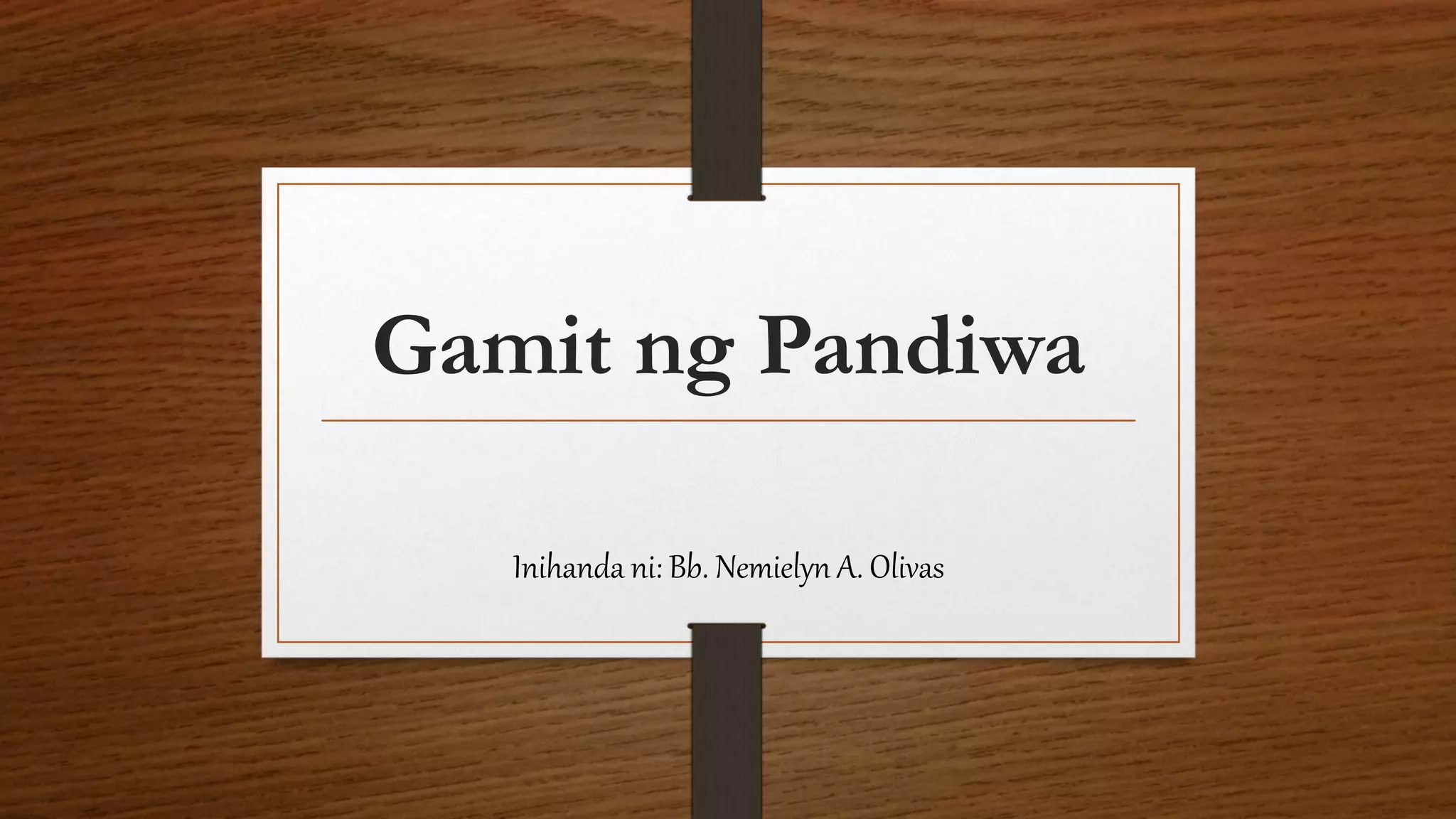 Filipino 10- Gamit ng Pandiwa | PPTX