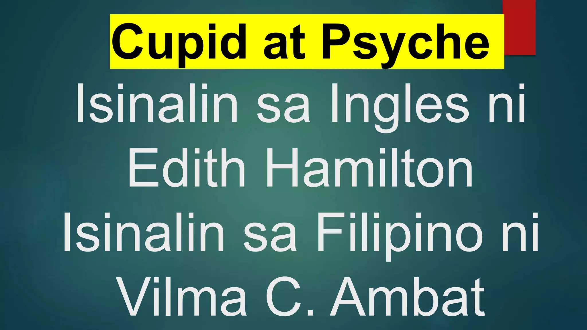 Filipino 10 Cupid at Psyche | PPT