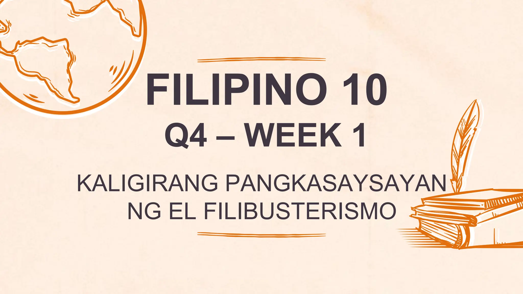 FILIPINO 10 Q4 WEEK 1 EL FILIBUSTERISMO.pptx