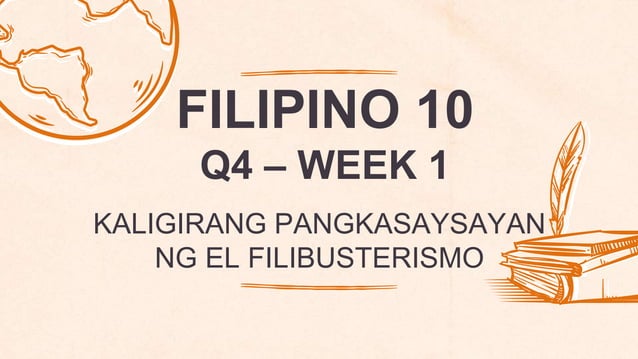 FILIPINO 10 Q4 WEEK 1 EL FILIBUSTERISMO.pptx