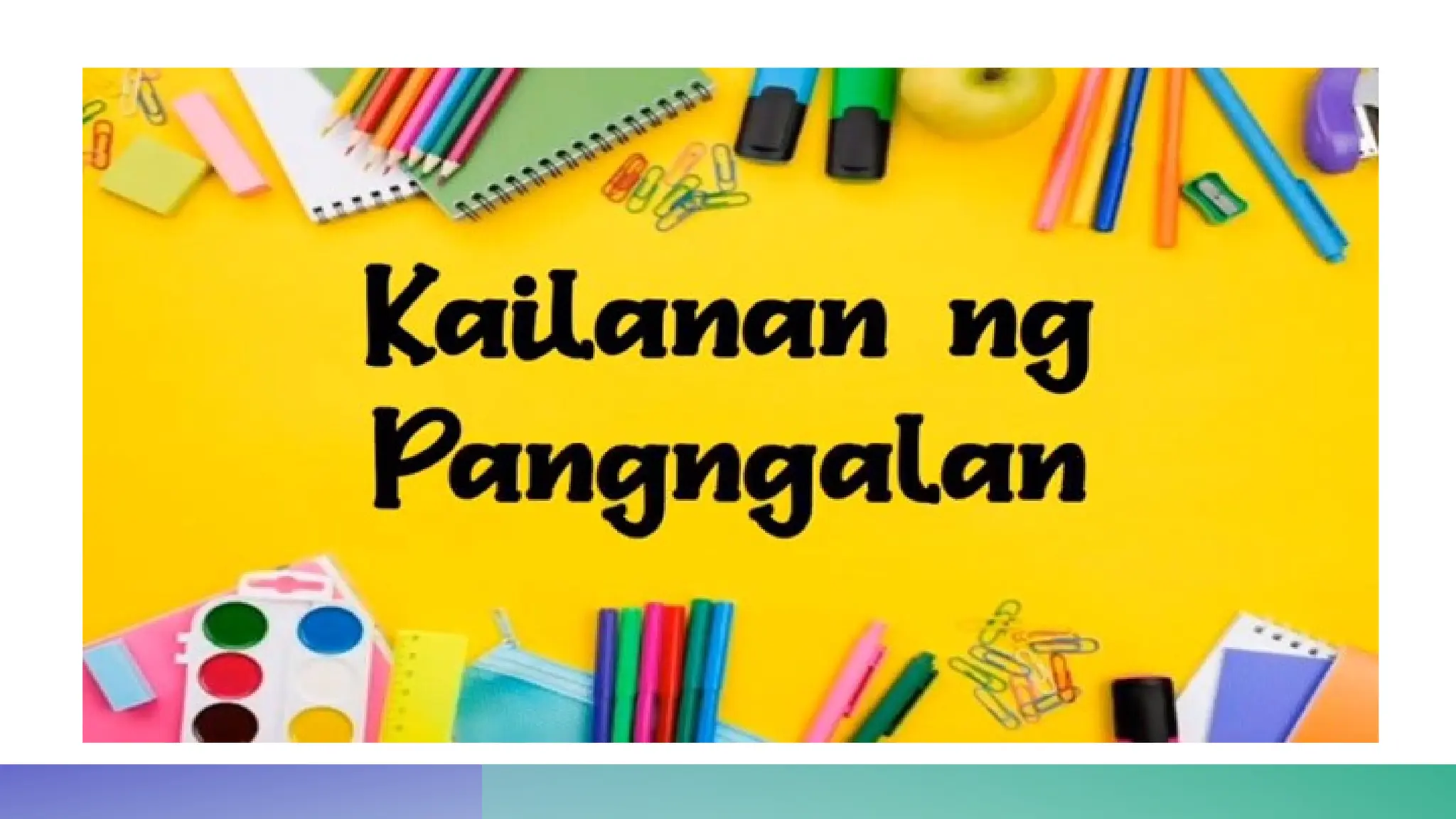 FILIPINO_1_PANGALAN (KAILANAN NG PANGNGALAN).pptx