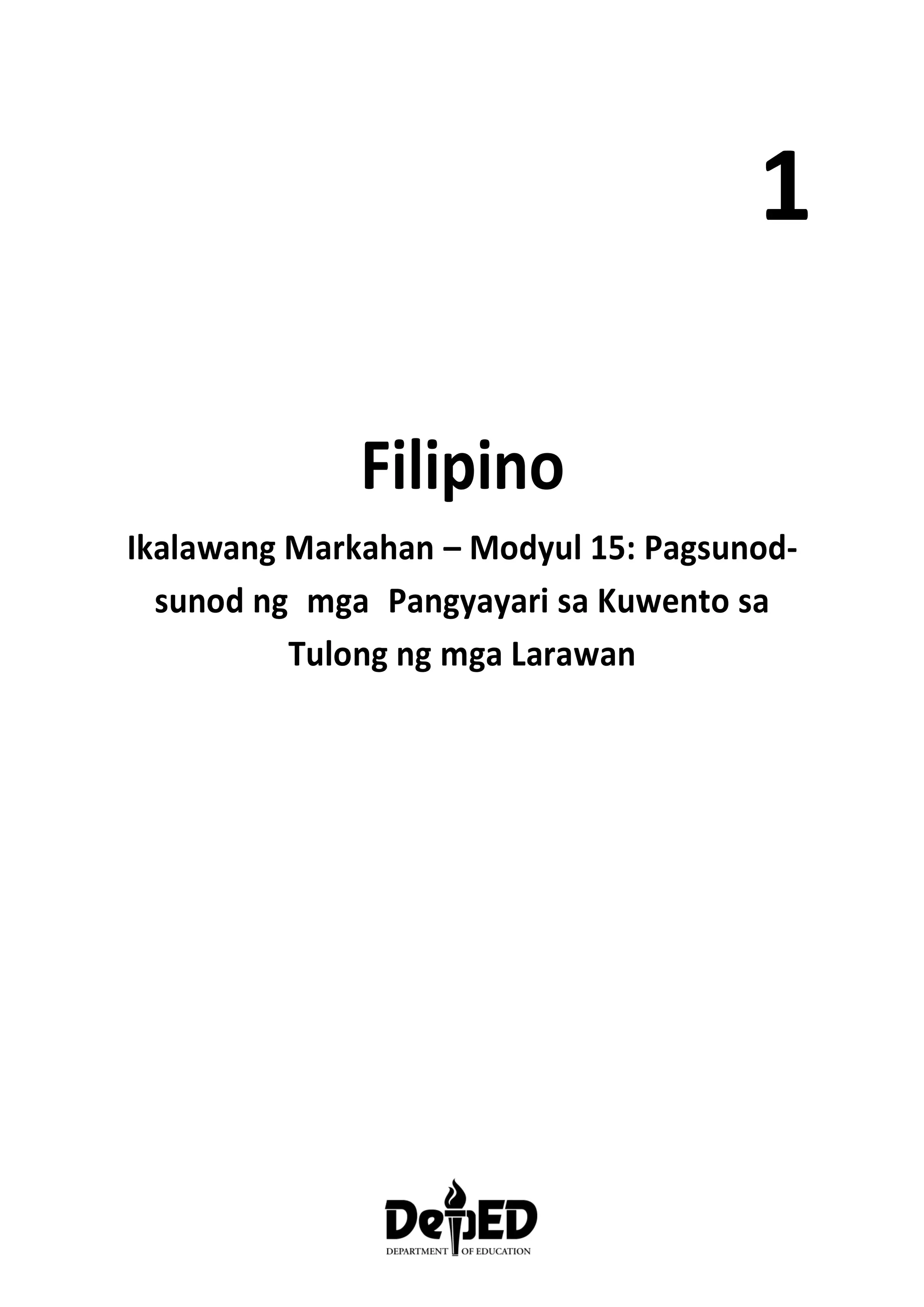 Filipino1_Q2_Mod15_Pagsunod-sunod-ng-mga-Pangyayari-sa-Kuwento-sa-Tulong-ng-mga-Larawan_version2.pdf
