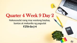 FILIPINO 2 PPT Q4 W9 Day 1 - 5 - Wastong Baybay, Bantas At Mekaniks Ng Pagsulat, Ugnayan Ng ...