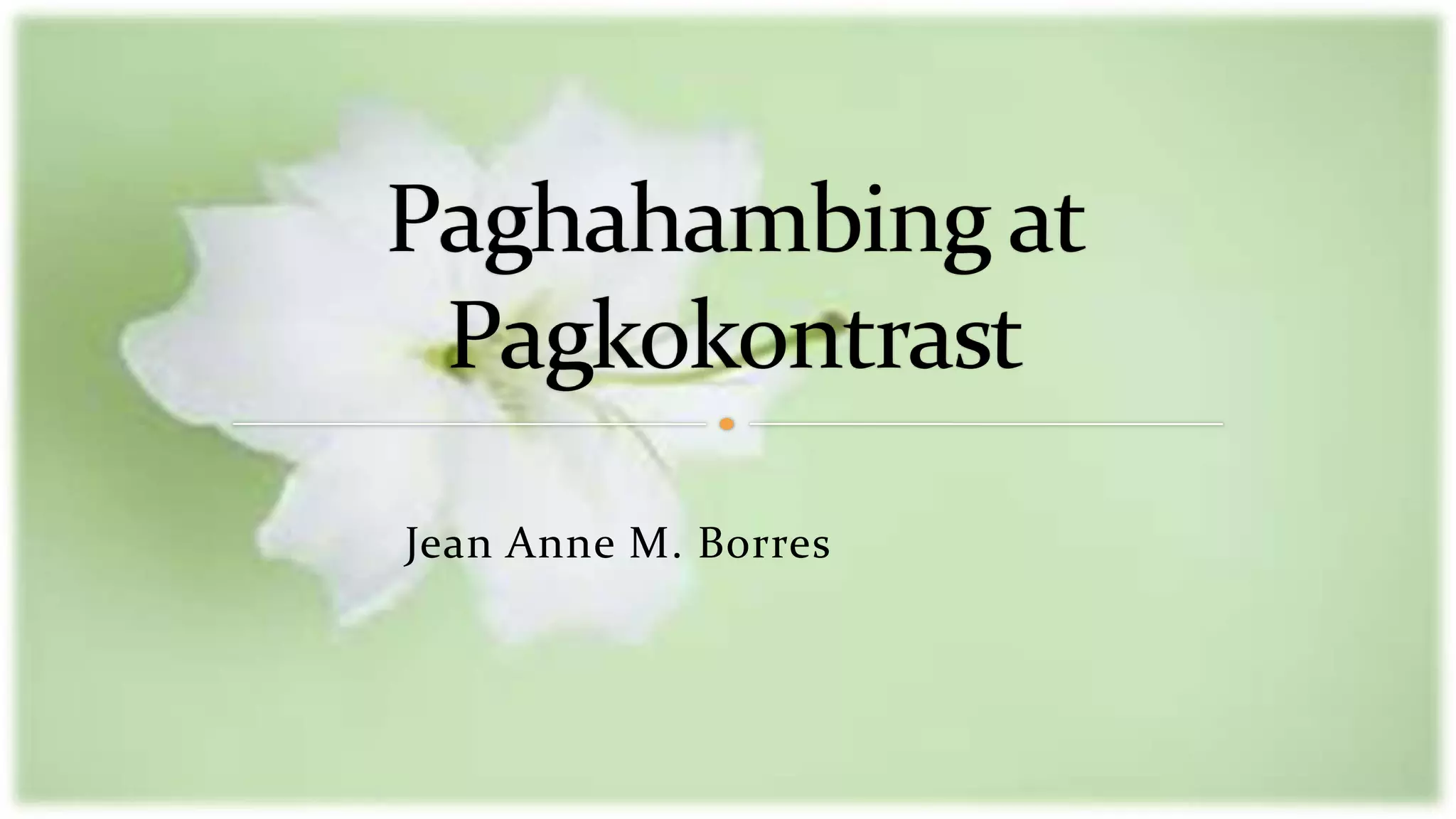 Filipino 2 Paghahambing at Pagkokontrast, Problema at solusyon & Sanhi at Bunga | PPTX