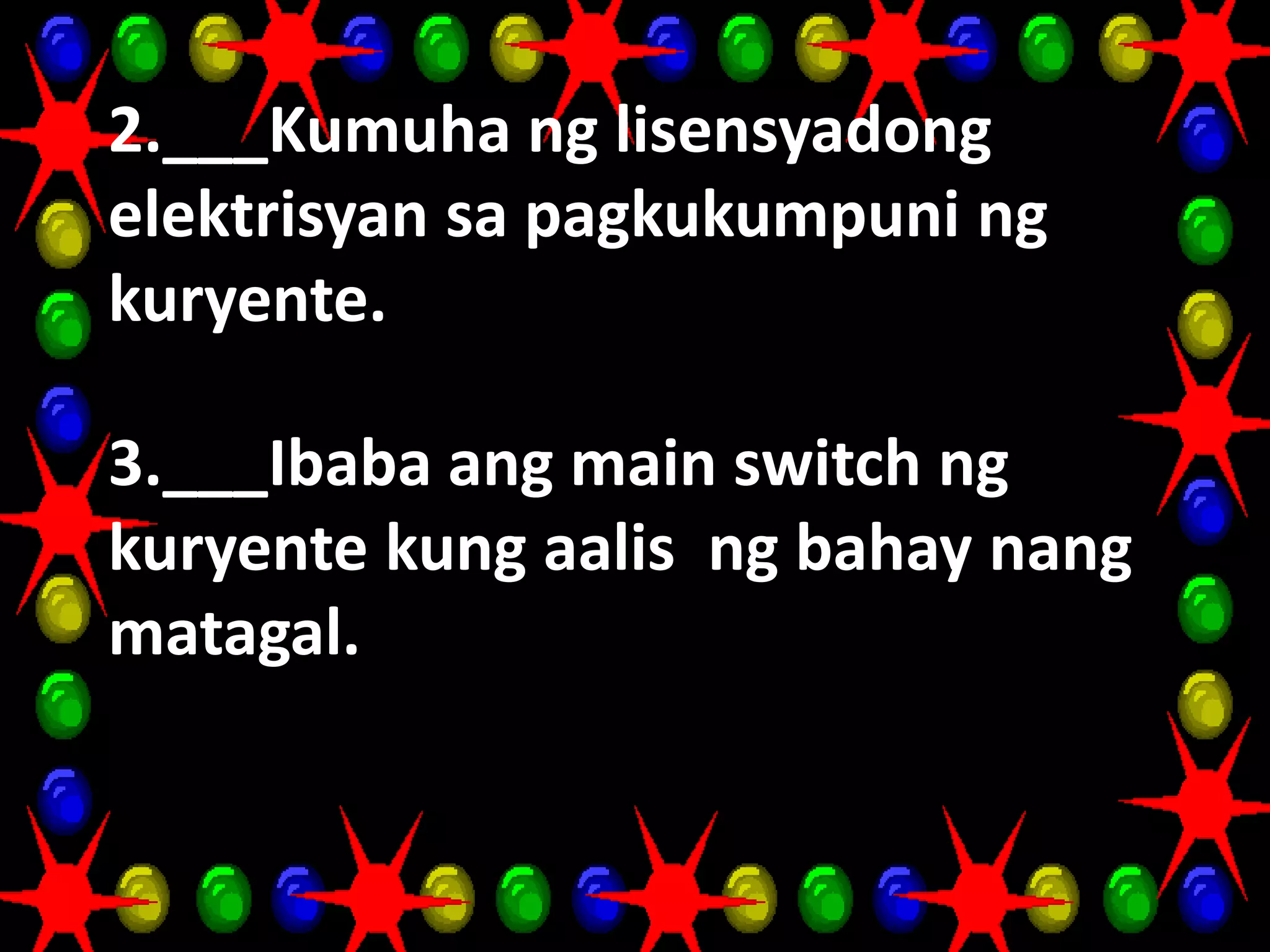 FILIPINO 3 PPT Q3 - Kaligtasan sa Paggamit ng Kuryente.pptx