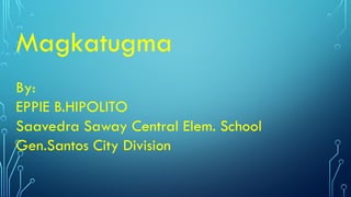 FILIPINO 3 PPT Q4 - Salitang Magkatugma.pptx