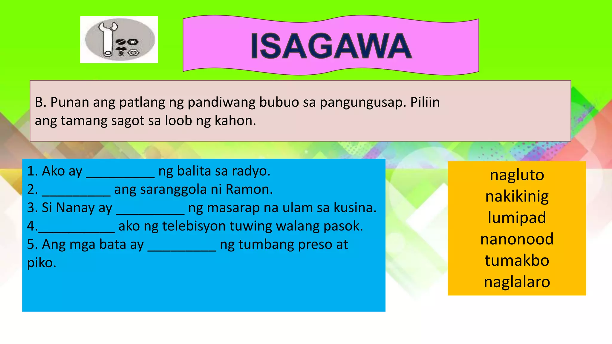 Filipino 3 yunit iii aralin 3 paggamit nang tama ng salitang kilos o ... Filipino 3 yunit iii aralin 3 paggamit nang tama ng salitang kilos o ...