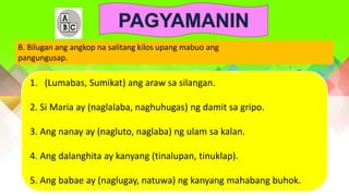Filipino 3 yunit iii aralin 3 paggamit nang tama ng salitang kilos o ...