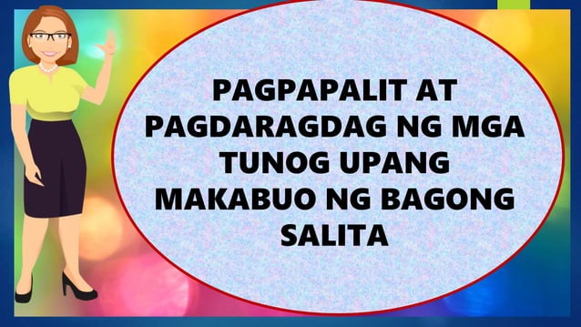Filipino 3 yunit iii aralin 4 pagpapalit at pagdaragdag ng mga tunog ...