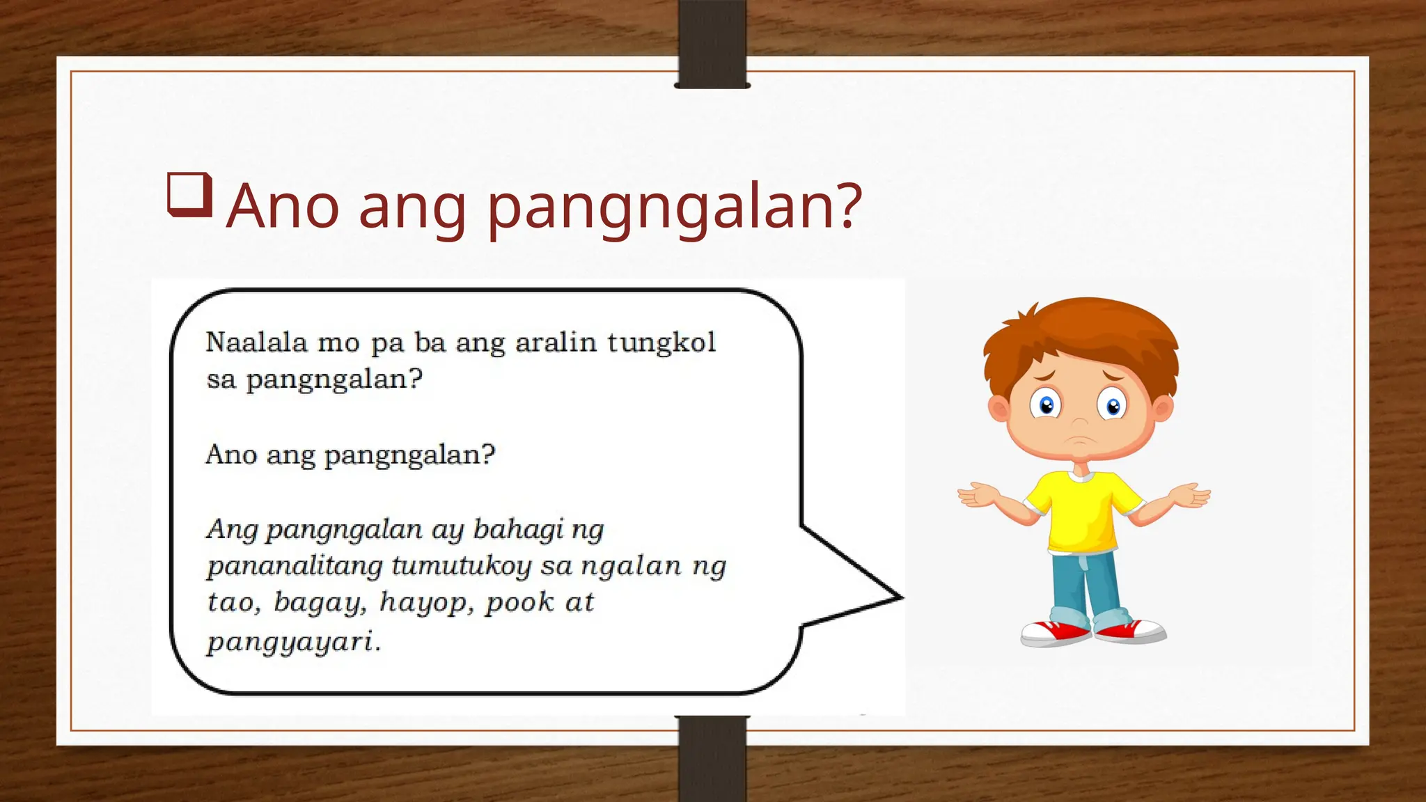 Ang pangngalana y bahagi ng pananalitang tumutukoy sa ngalan ng tao ...