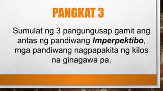 filipino 4 Pandiwa imperpektibo.pptxn bjkbjkbjn klm | PPTX