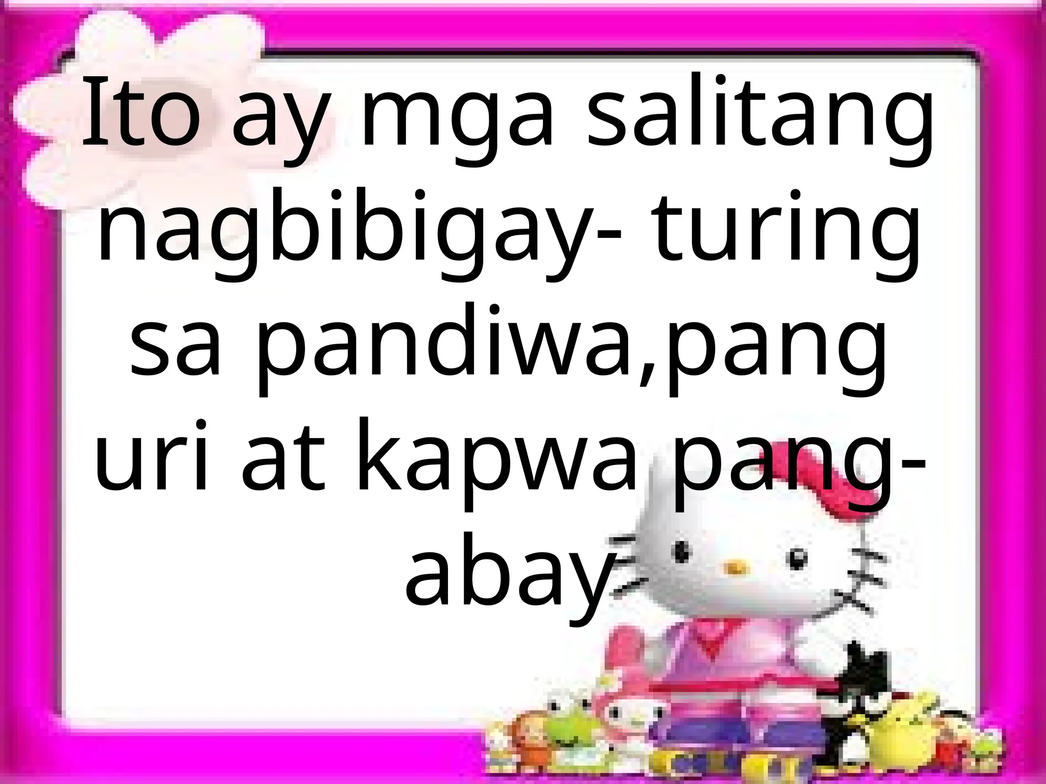 FILIPINO 4 PPT Q3 - Paggamit Ng Pariralang Pang-Abay Sa Paglalarawan Ng ...