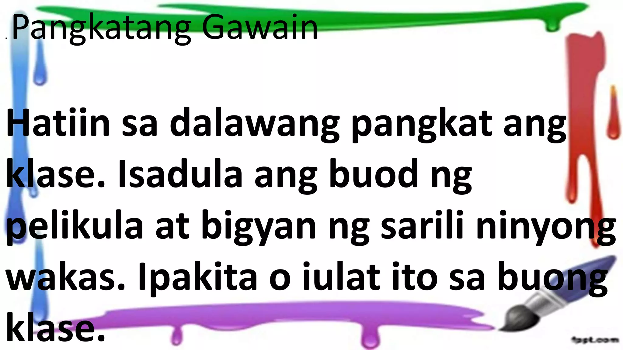 FILIPINO 5. NAKAPAGBIBIGAY NG SARILING WAKAS SA NAPAKINGGANG KWENTO.pptx
