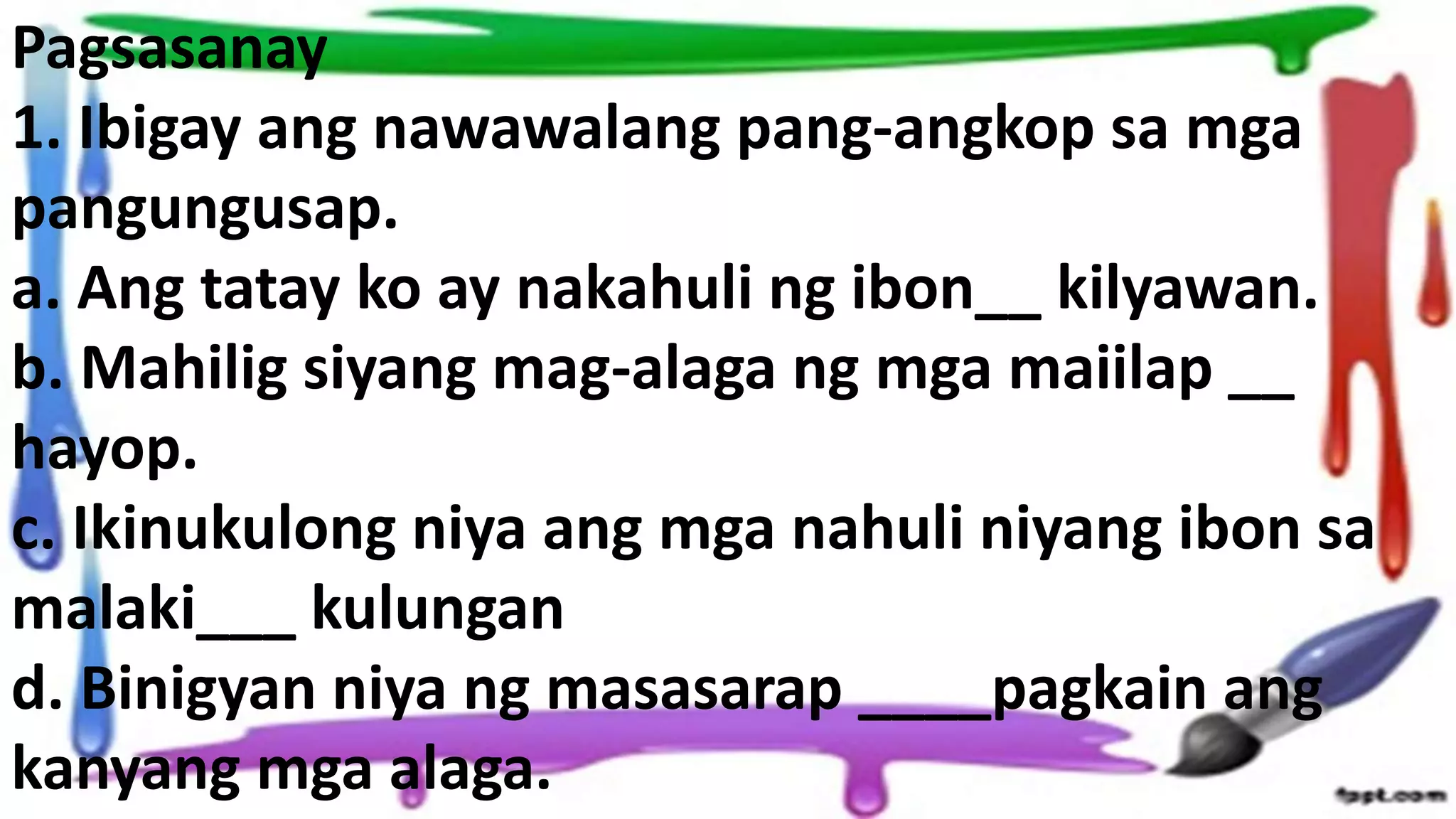 FILIPINO 5. NAKAPAGBIBIGAY NG SARILING WAKAS SA NAPAKINGGANG KWENTO.pptx