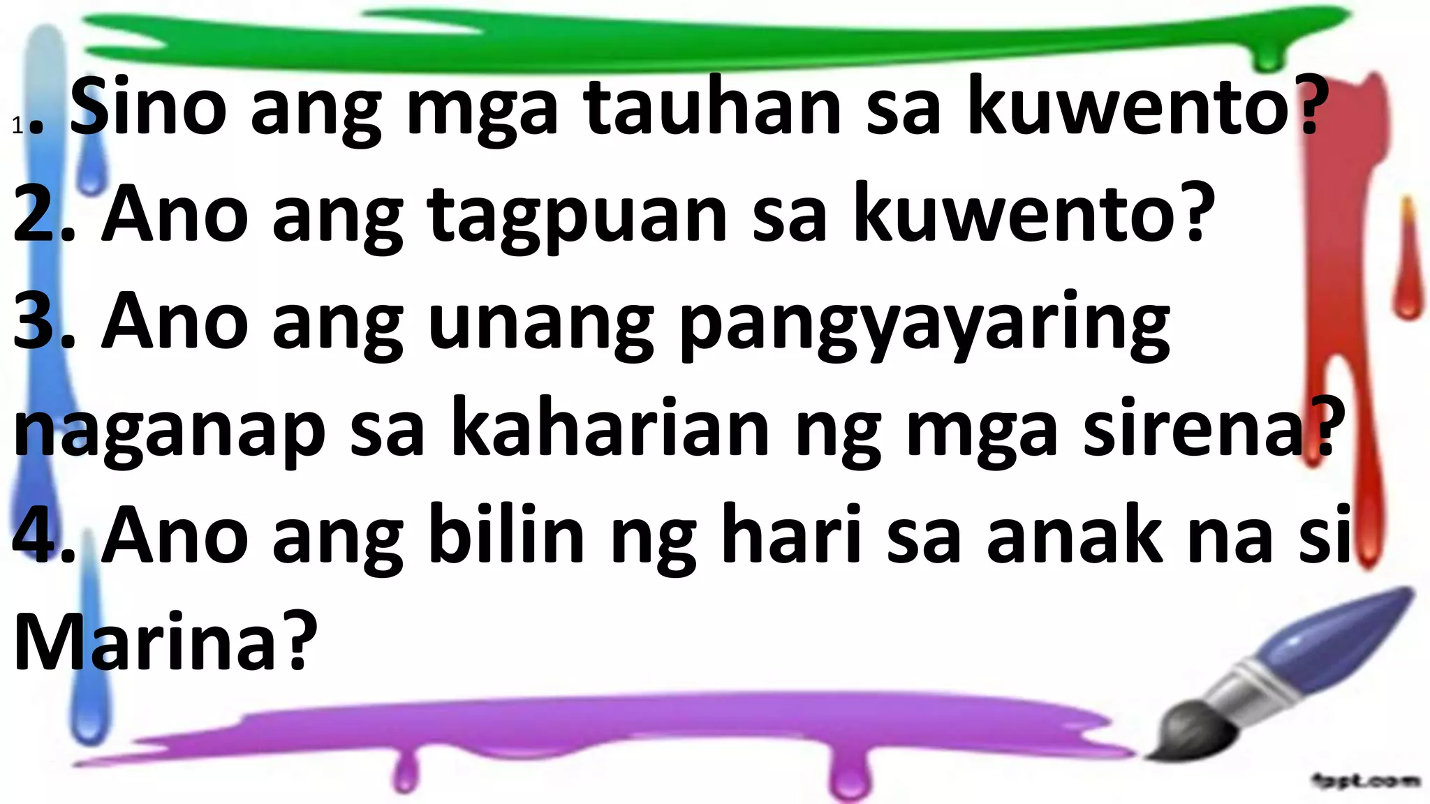 FILIPINO 5. NAKAPAGBIBIGAY NG SARILING WAKAS SA NAPAKINGGANG KWENTO.pptx