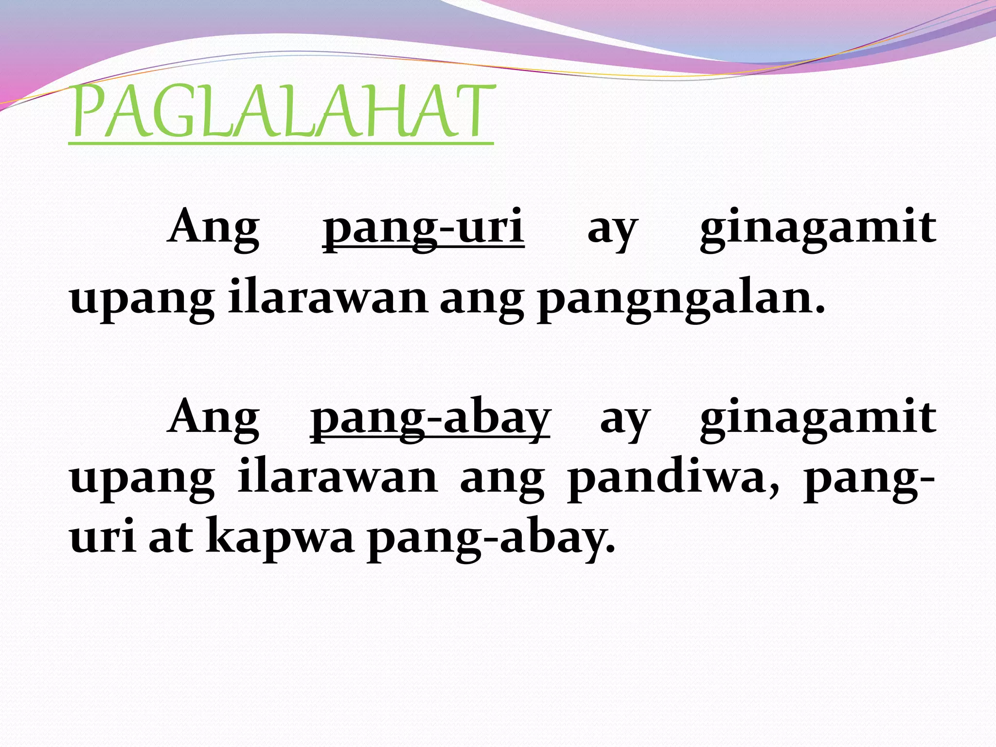 FILIPINO 5 PPT Q3 - Pang-Uri At Pang-Abay.pptx