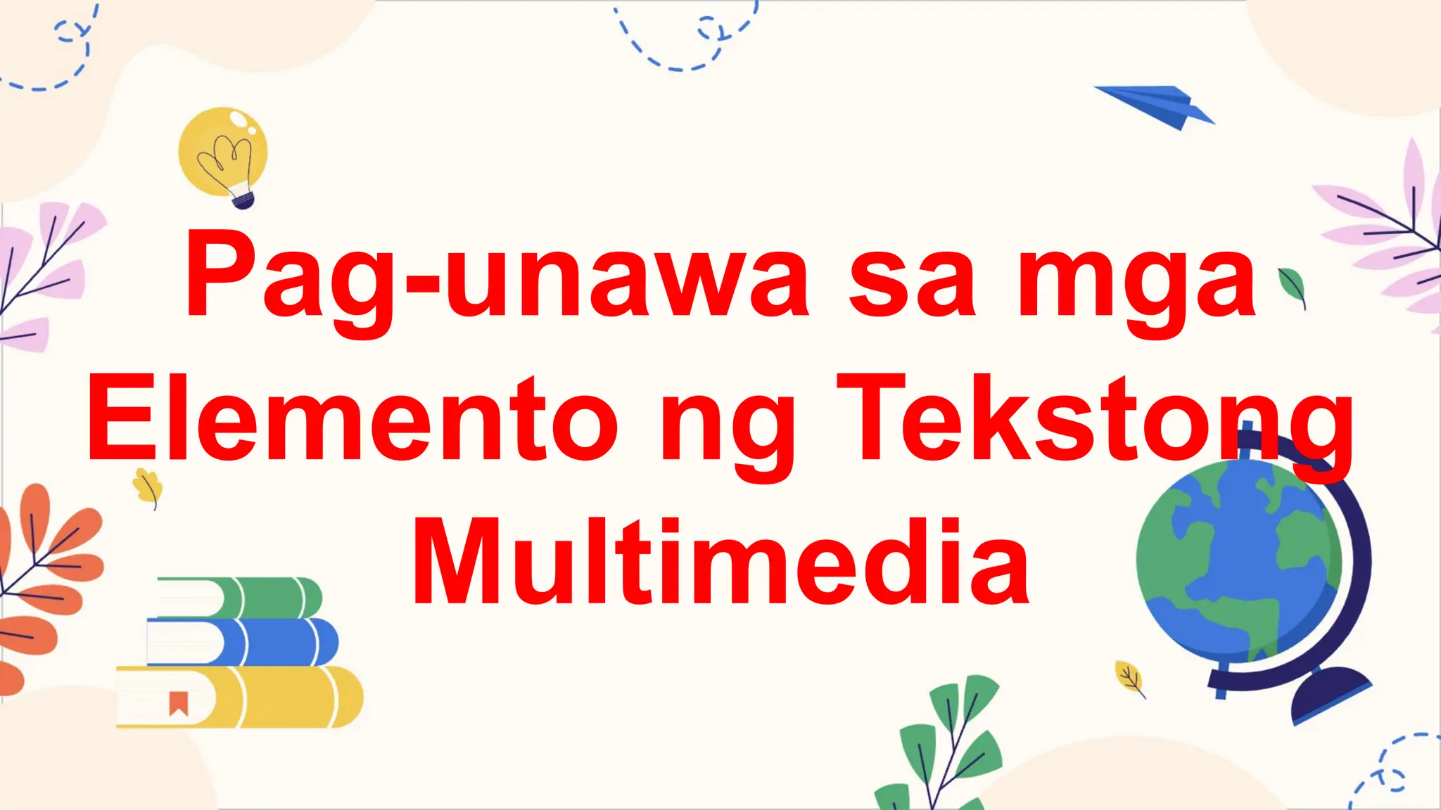 FILIPINO5 Q2 43 Nakilala ang mga elemento sa tekstong multimedia.pptx