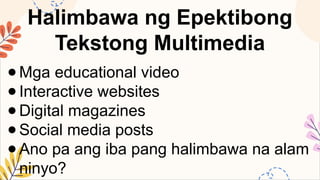 FILIPINO5 Q2 43 Nakilala ang mga elemento sa tekstong multimedia.pptx