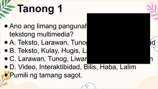 FILIPINO5 Q2 43 Nakilala ang mga elemento sa tekstong multimedia.pptx