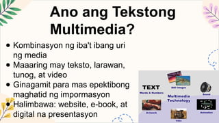 FILIPINO5 Q2 44 Nakilala ang mga elemento sa tekstong multimedia.pptx
