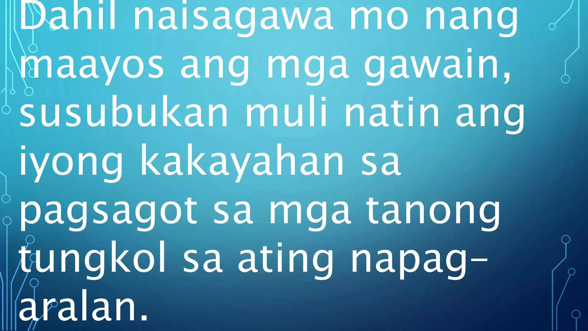 FILIPINO 5 Q2 W4 D1to5 Maibibigay ang mahahalagang pangyayari sa ...