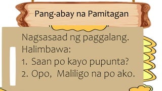 Filipino 6 Iba pang uri ng Pang - abay.pptx