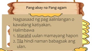 Filipino 6 Iba pang uri ng Pang - abay.pptx