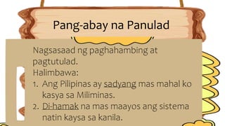 Filipino 6 Iba pang uri ng Pang - abay.pptx