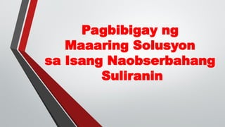 Pagbibigay ng Solusyon sa Suliranin.pptx