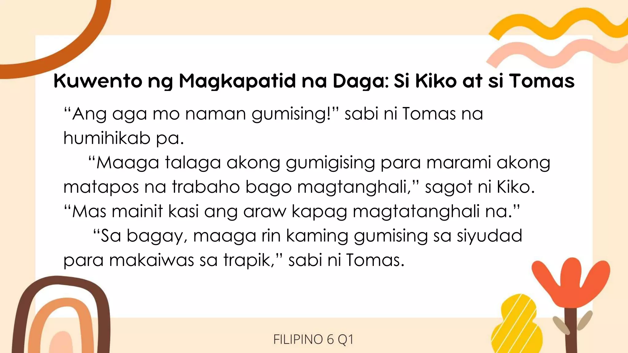 Filipino 6 Q1 Week 1-Pagsagot ng mga Tanong Tungkol sa ...