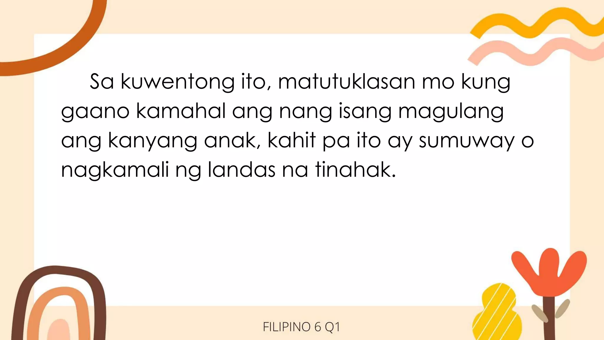 Filipino 6 Q1 Week 1-Pagsagot ng mga Tanong Tungkol sa NapakingganNabasang mga Pabula, Kuwento ...