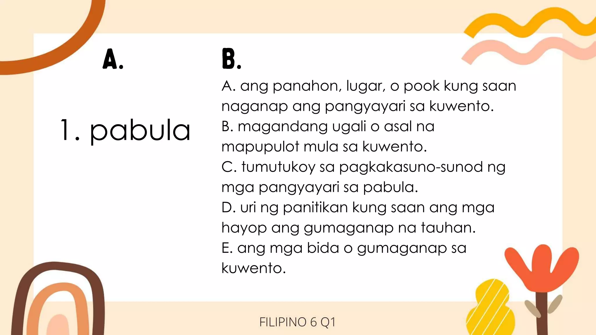 Filipino 6 Q1 Week 1-Pagsagot ng mga Tanong Tungkol sa ...
