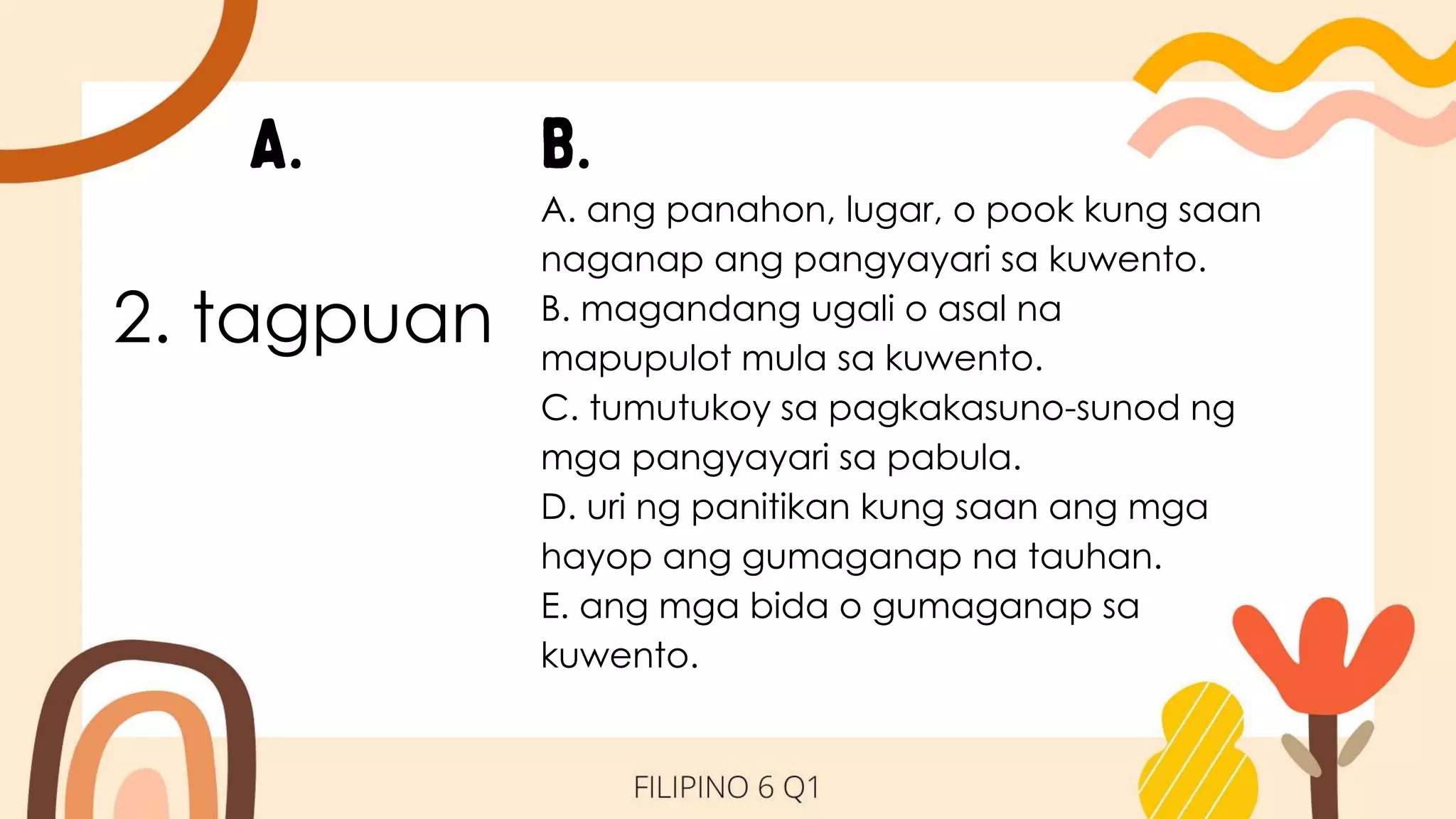 Filipino 6 Q1 Week 1-Pagsagot ng mga Tanong Tungkol sa ...