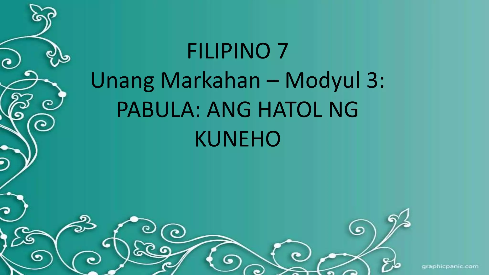 Filipino 7 Module 3 Q1.pptx