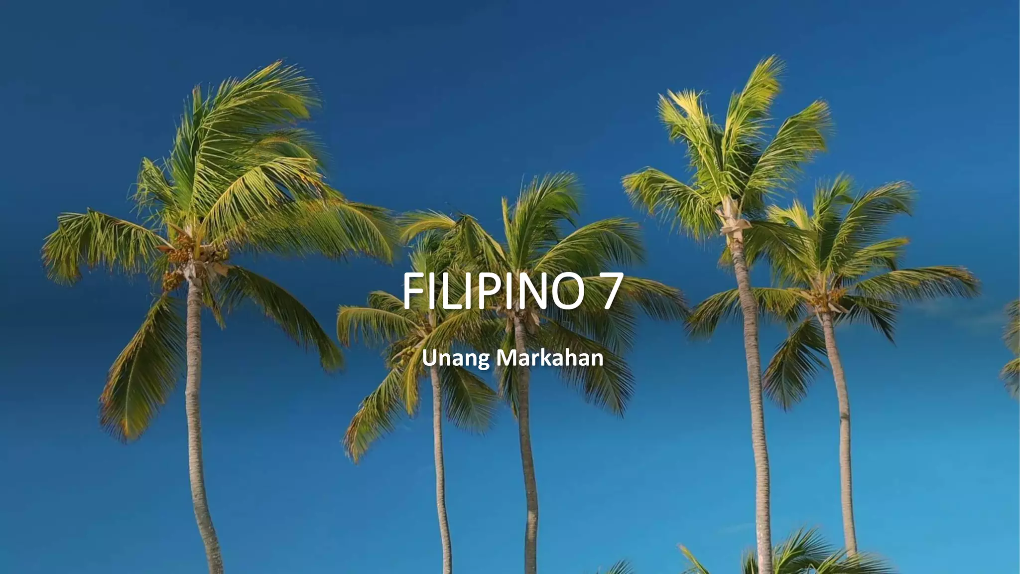 FILIPINO 7 Unang Markahan.pptx