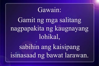 [FILIPINO 8] - Kaugnayang Lohikal | PPTX