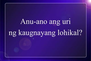 [FILIPINO 8] - Kaugnayang Lohikal | PPTX