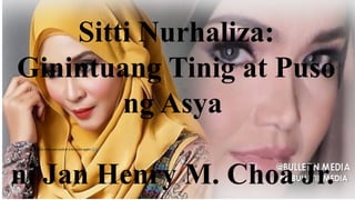 Sitti Nurhaliza: Ginintuang Tinig at Puso ng Asya | PPTX