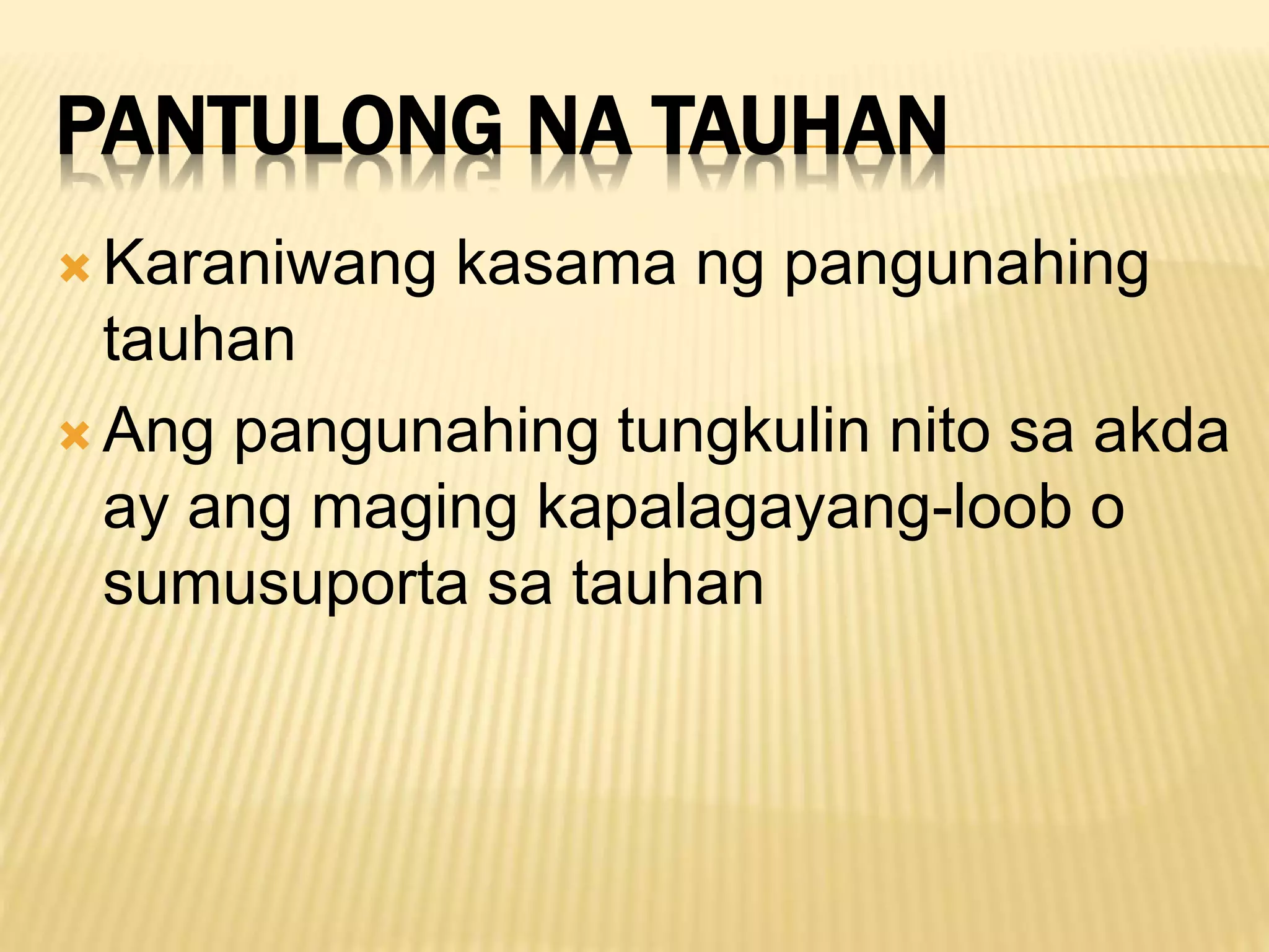 Filipino 9 Ang Tauhan bilang Elemento ng Akdang Pasalaysay | PPTX