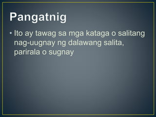Filipino 9 Mga Pang-Ugnay | PPTX
