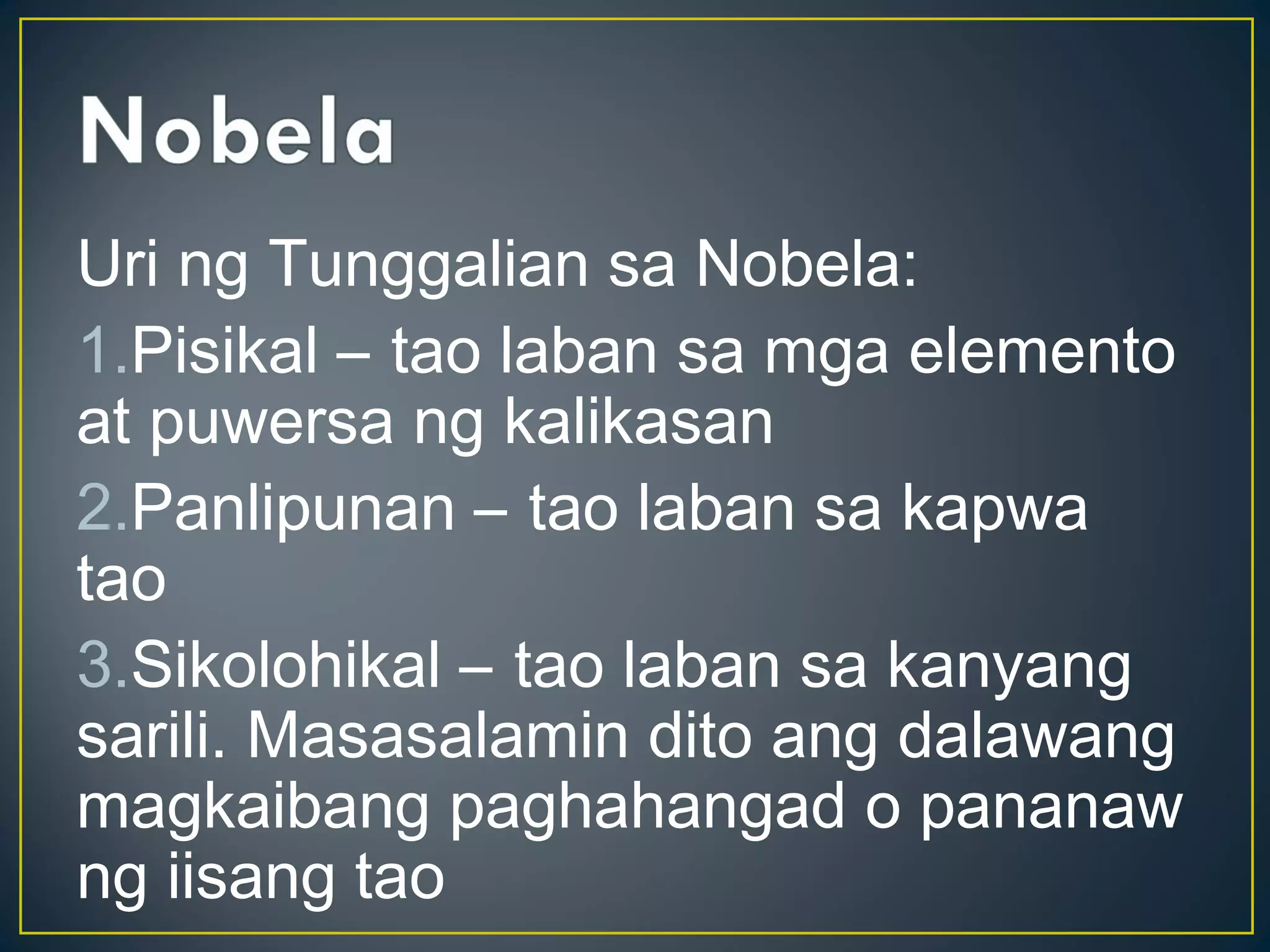 Filipino 9 Nobela at ang mga Uri ng Tunggaliang Makikita Rito | PPT