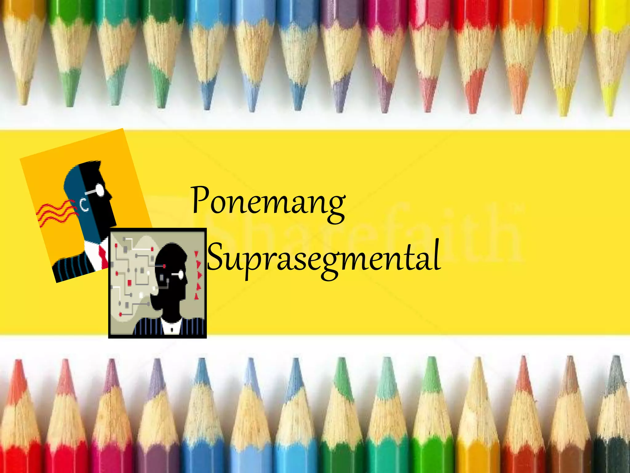 Ponemang suprasegmental | PPTX