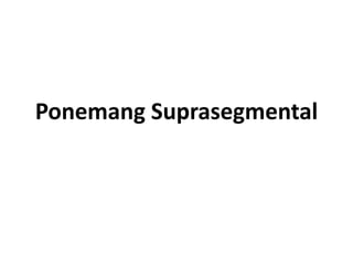 Filipino 9 Ponemang Suprasegmental | PPTX