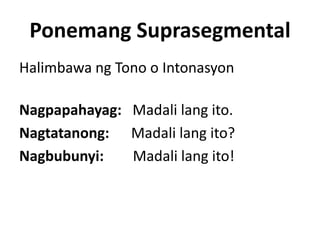 Filipino 9 Ponemang Suprasegmental | PPTX