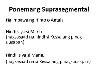 Filipino 9 Ponemang Suprasegmental | PPTX