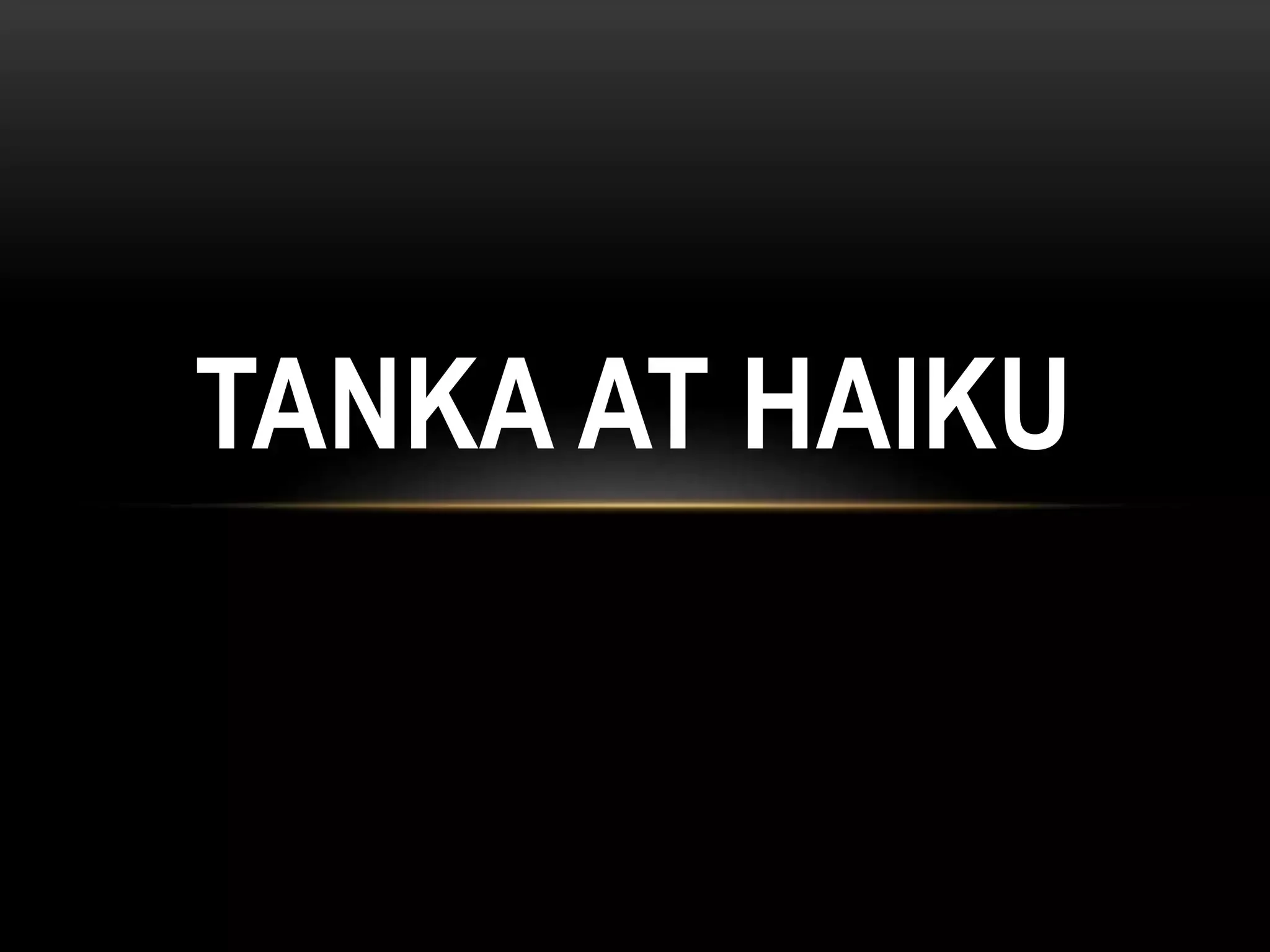 Filipino 9 Tanka at Haiku | PPTX
