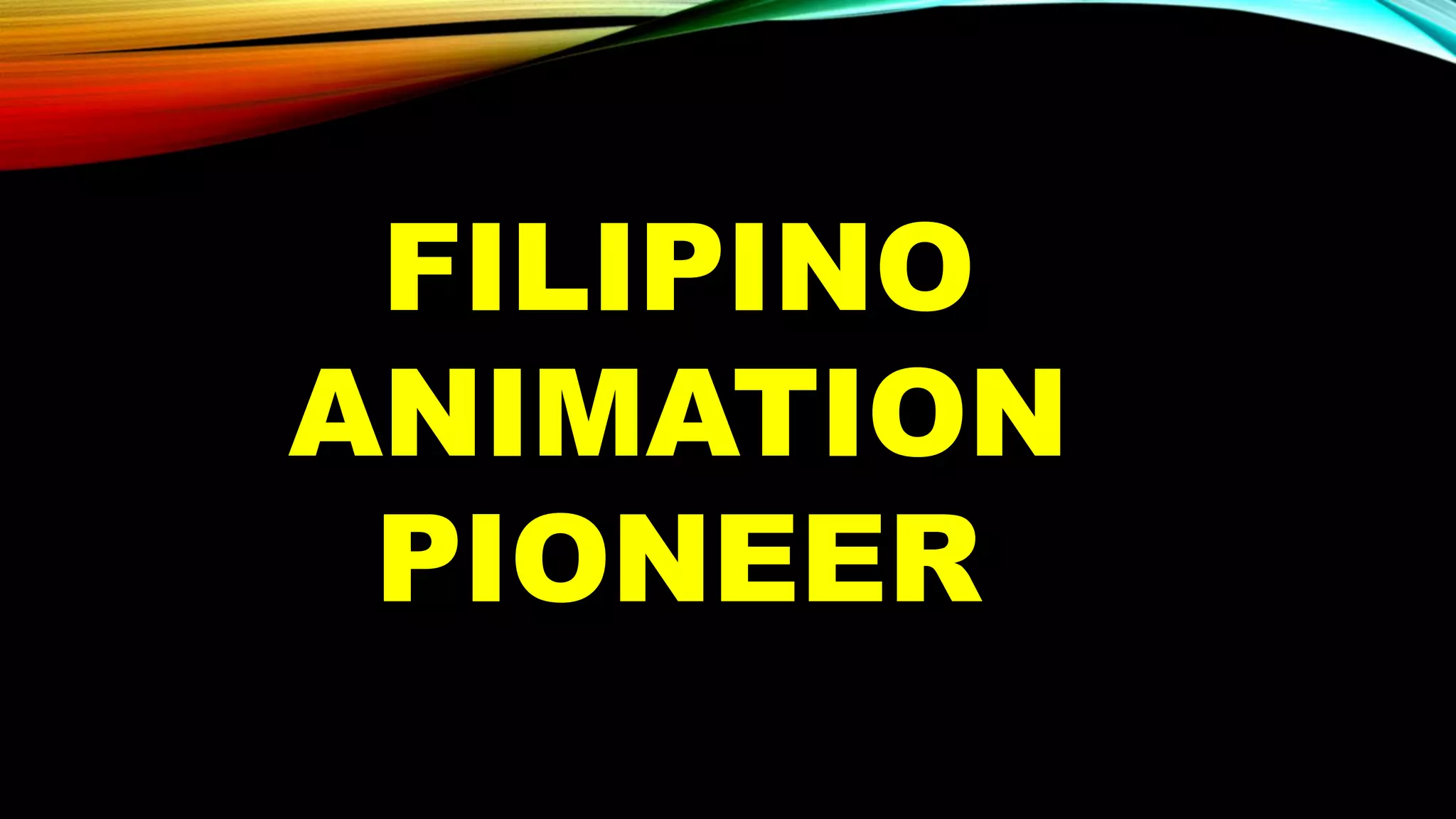 Filipino cartoon and animation | PPTX