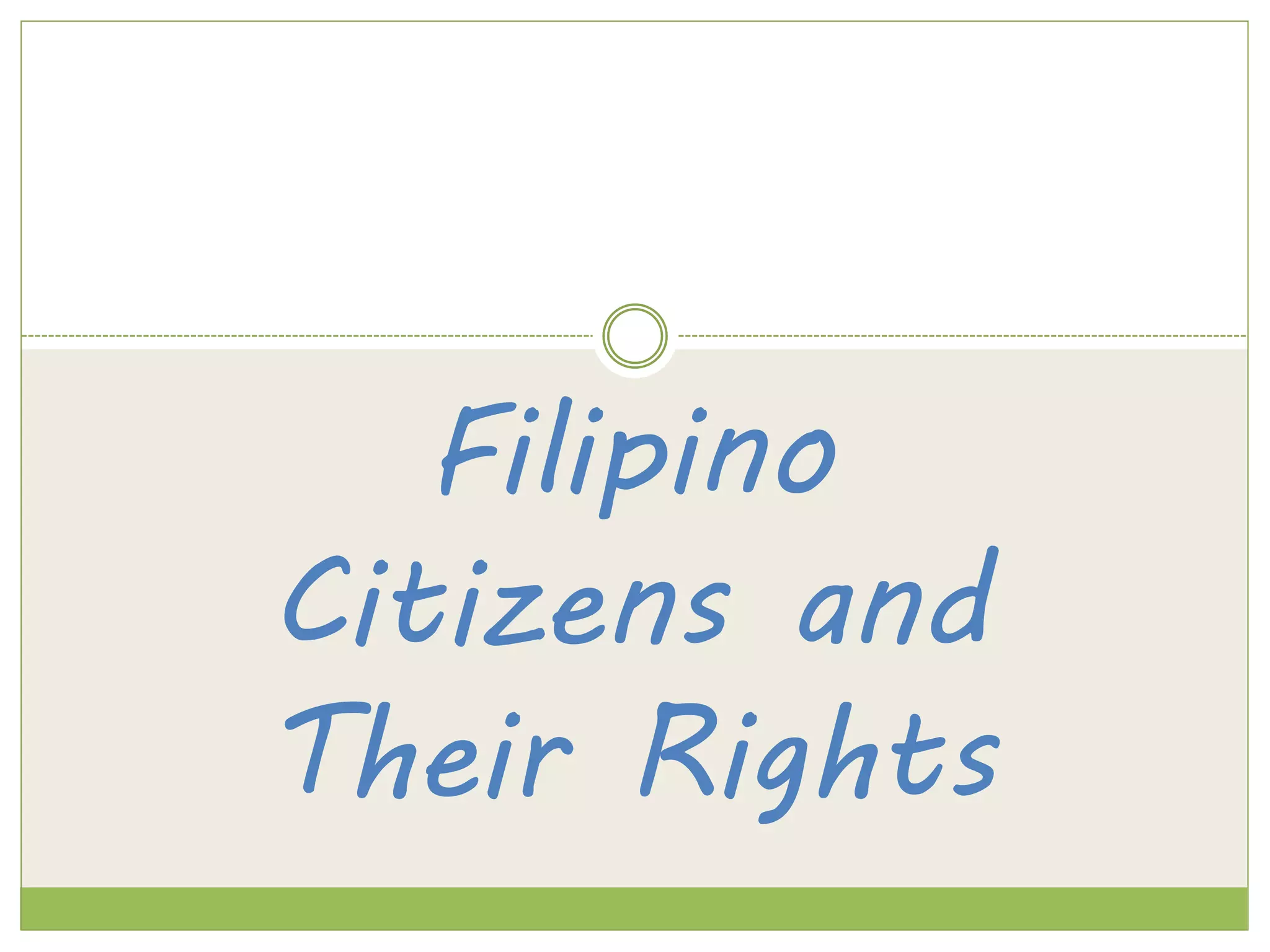 Filipino Citizens and Their Rights | PPTX