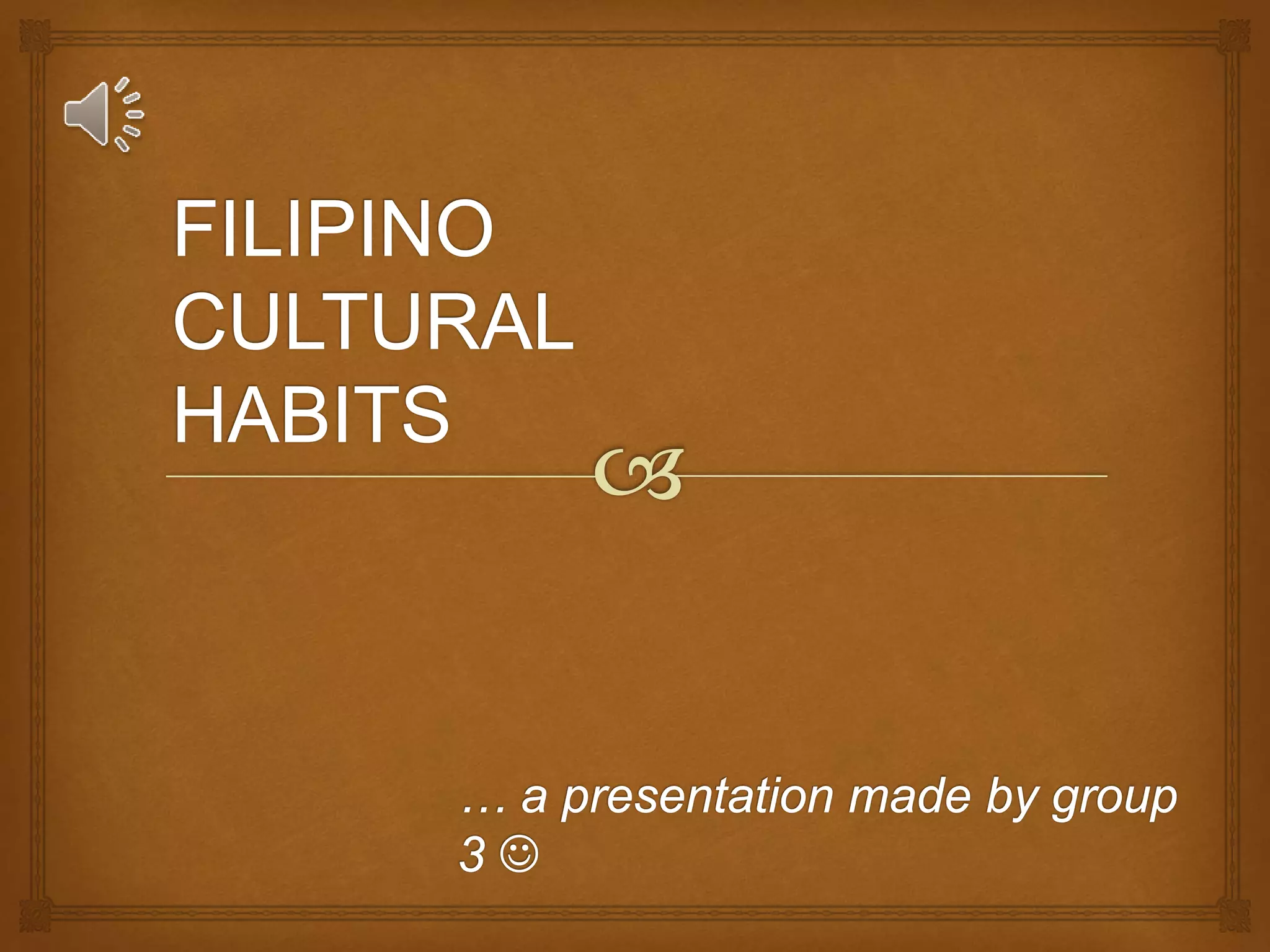 Filipino cultural habits | PPTX